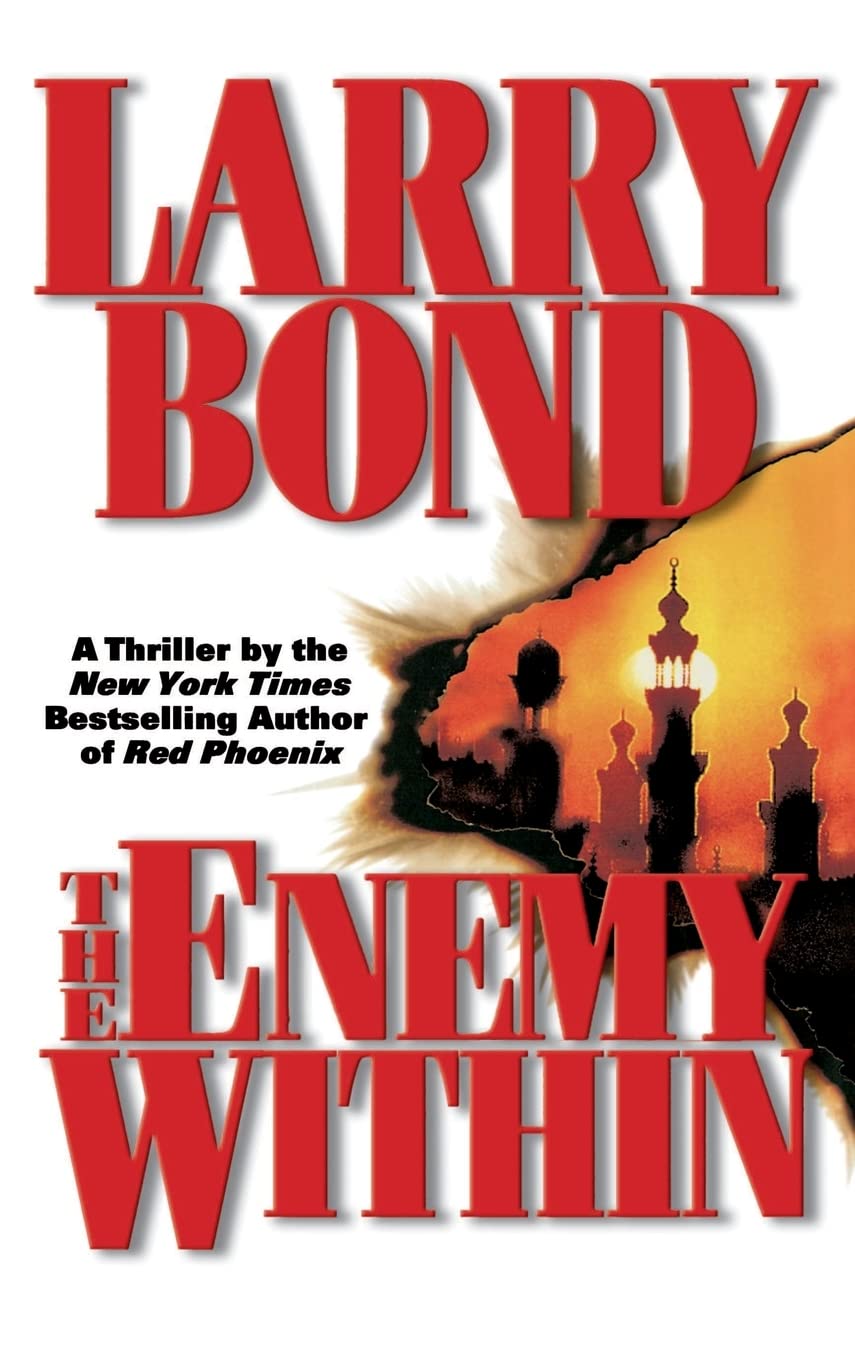 The Enemy Within: Bond, Larry, Larkin, Patrick: 9780446516761: Amazon ...