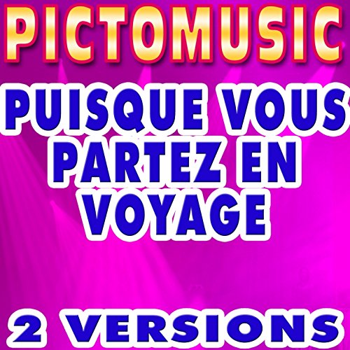 Amazon.co.jp: Puisque vous partez en voyage (Version karaoké dans le ...