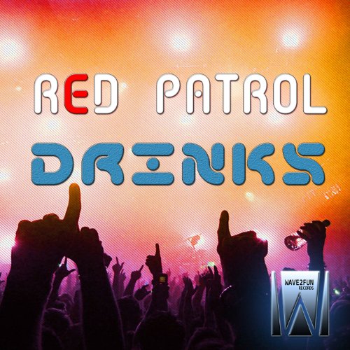 Play Drinks by Red Patrol on Amazon Music