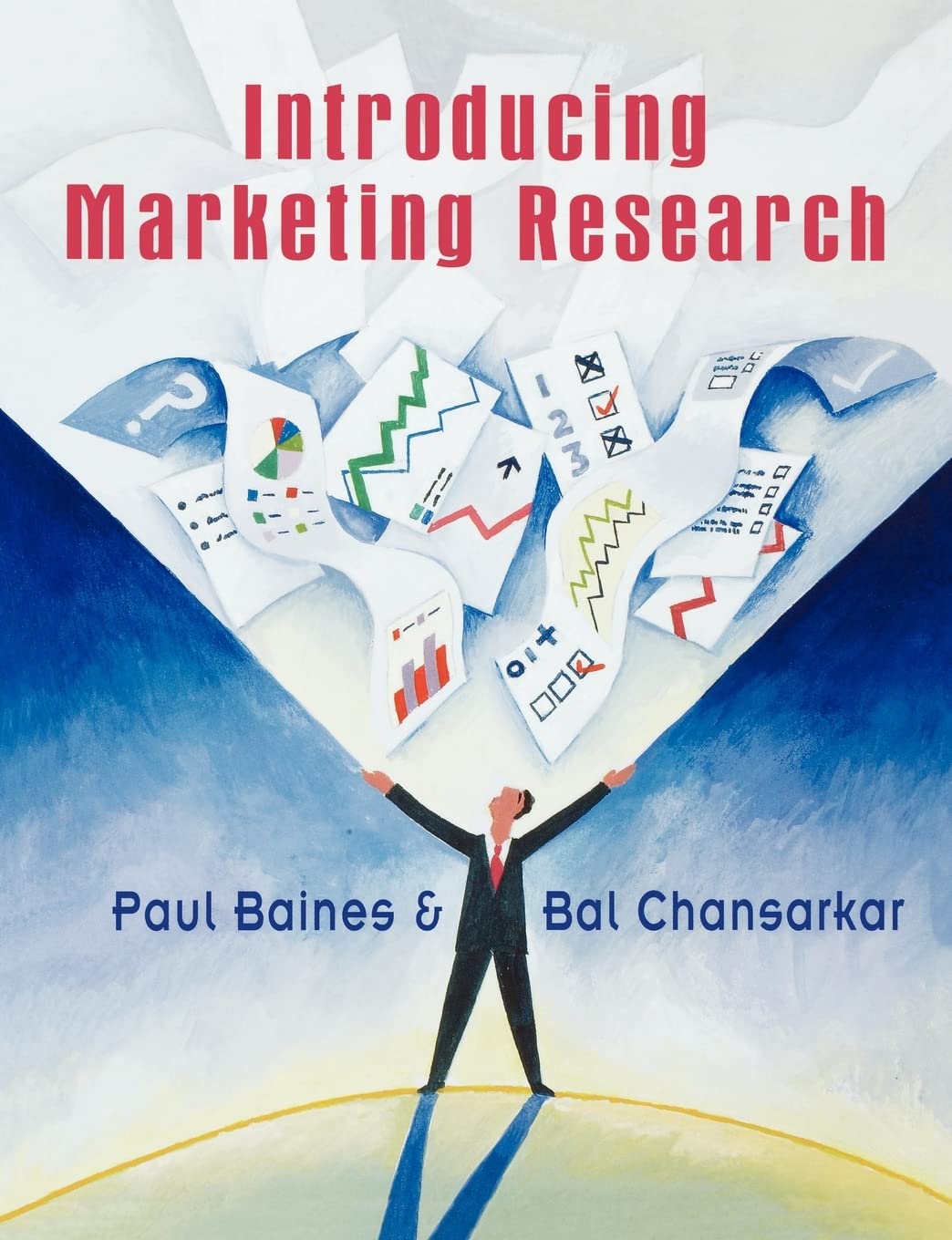 Introducing Marketing Research: Baines, Paul, Chansarkar, Bal ...