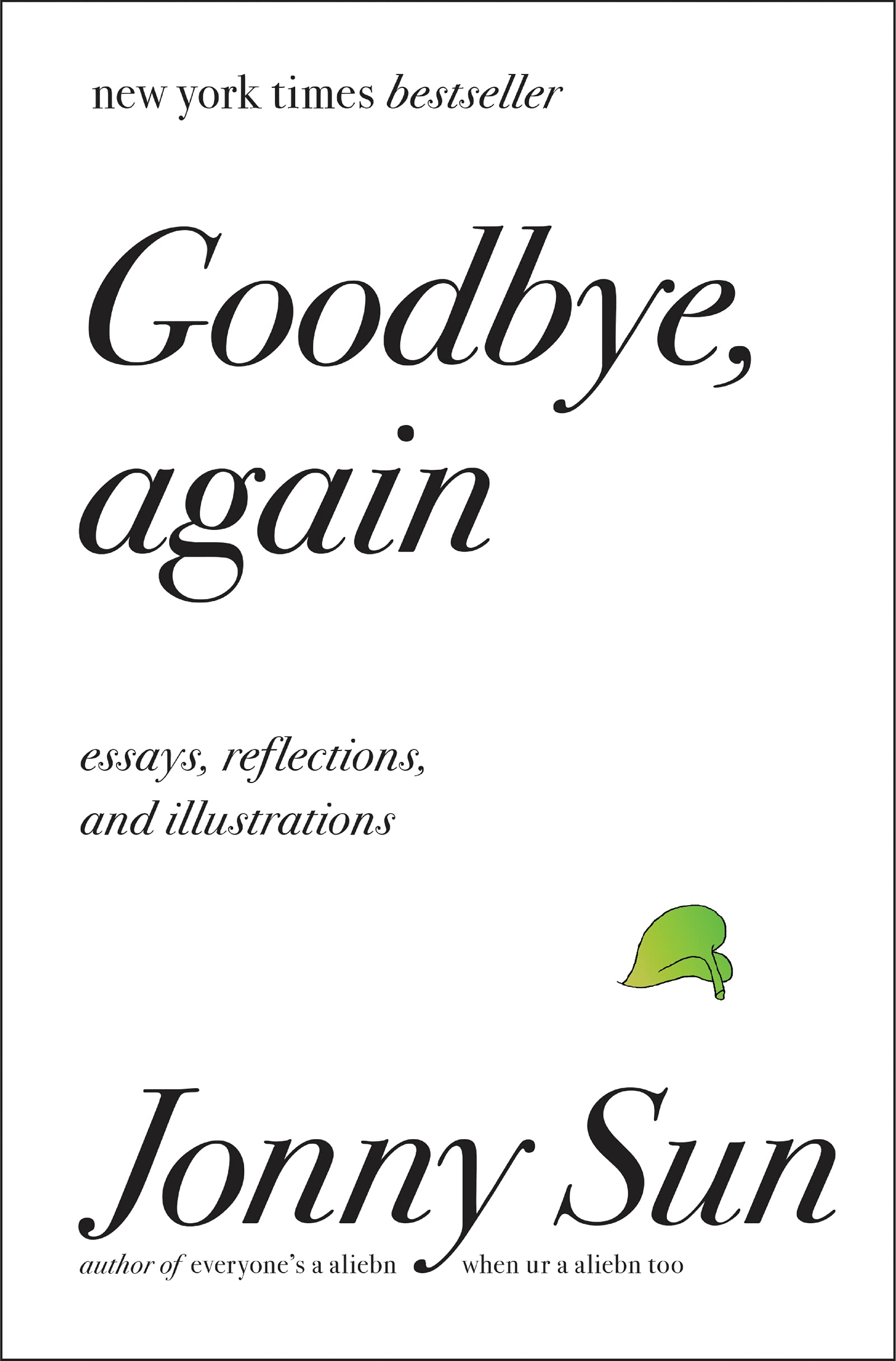 Goodbye, Again: Essays, Reflections, and Illustrations: Amazon.co.uk ...