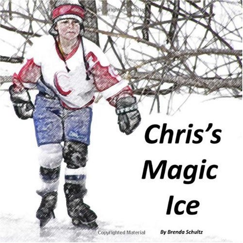 Chris's Magic Ice: Schultz, Brenda, Lovell, Veronika: 9781449570934 ...