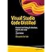 Visual Studio Code Distilled: Evolved Code Editing for Windows, macOS, and Linux: Del Sole ...