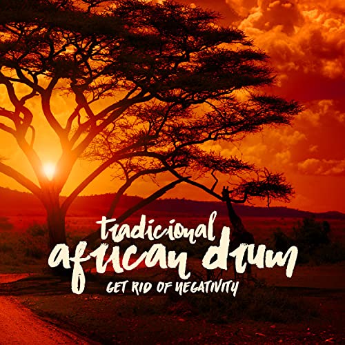 Tradicional African Drum Collection: Powerful Music to Get Rid of ...