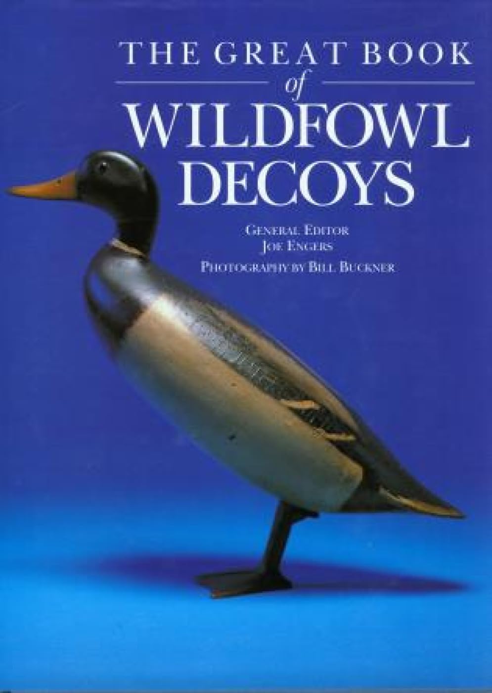 Great Book of Wildfowl Decoys: Engers, Joe: 9781585741205: Amazon.com ...