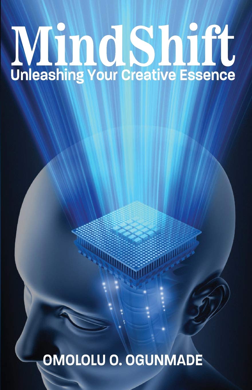 Mindshift: Unleashing Your Creative Essence: Ogunmade, Omololu O ...