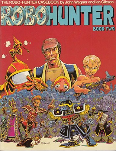 Robo Hunter Book Two: Ian Gibson: 9780907610076: Amazon.com: Books