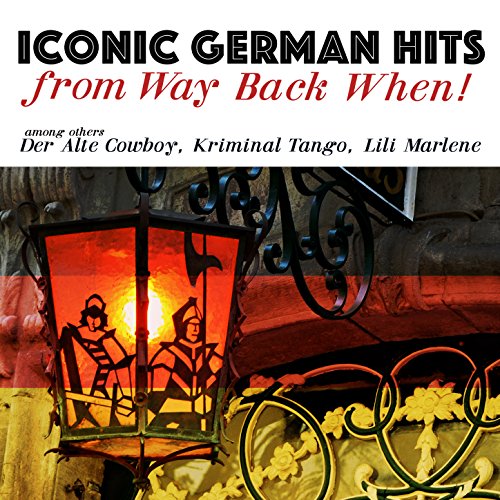 Play Iconic German Hits from Way Back When! by VARIOUS ARTISTS on ...