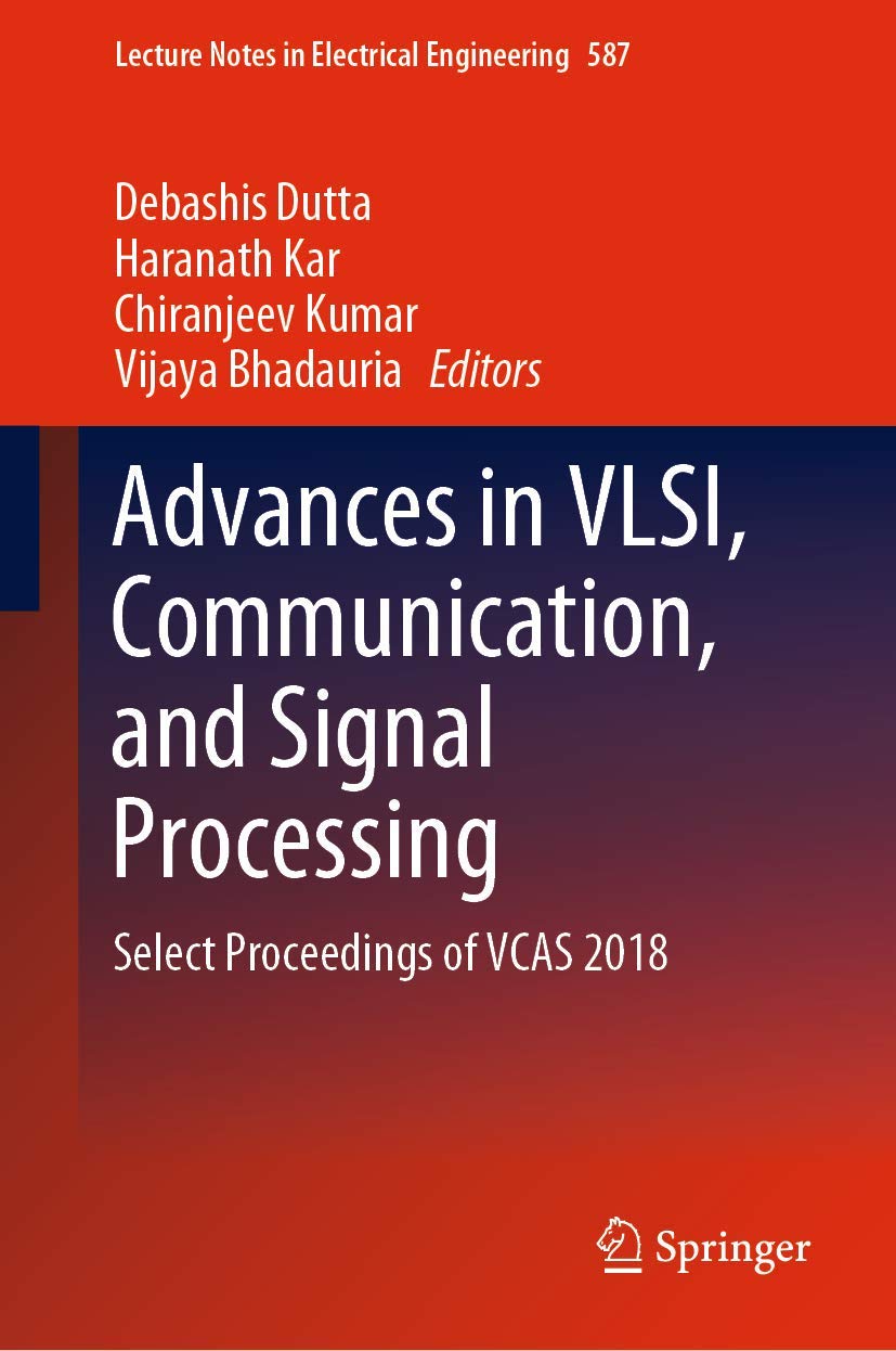 Advances in VLSI, Communication, and Signal Processing: Select Proceedings of VCAS 2018 (Lecture ...