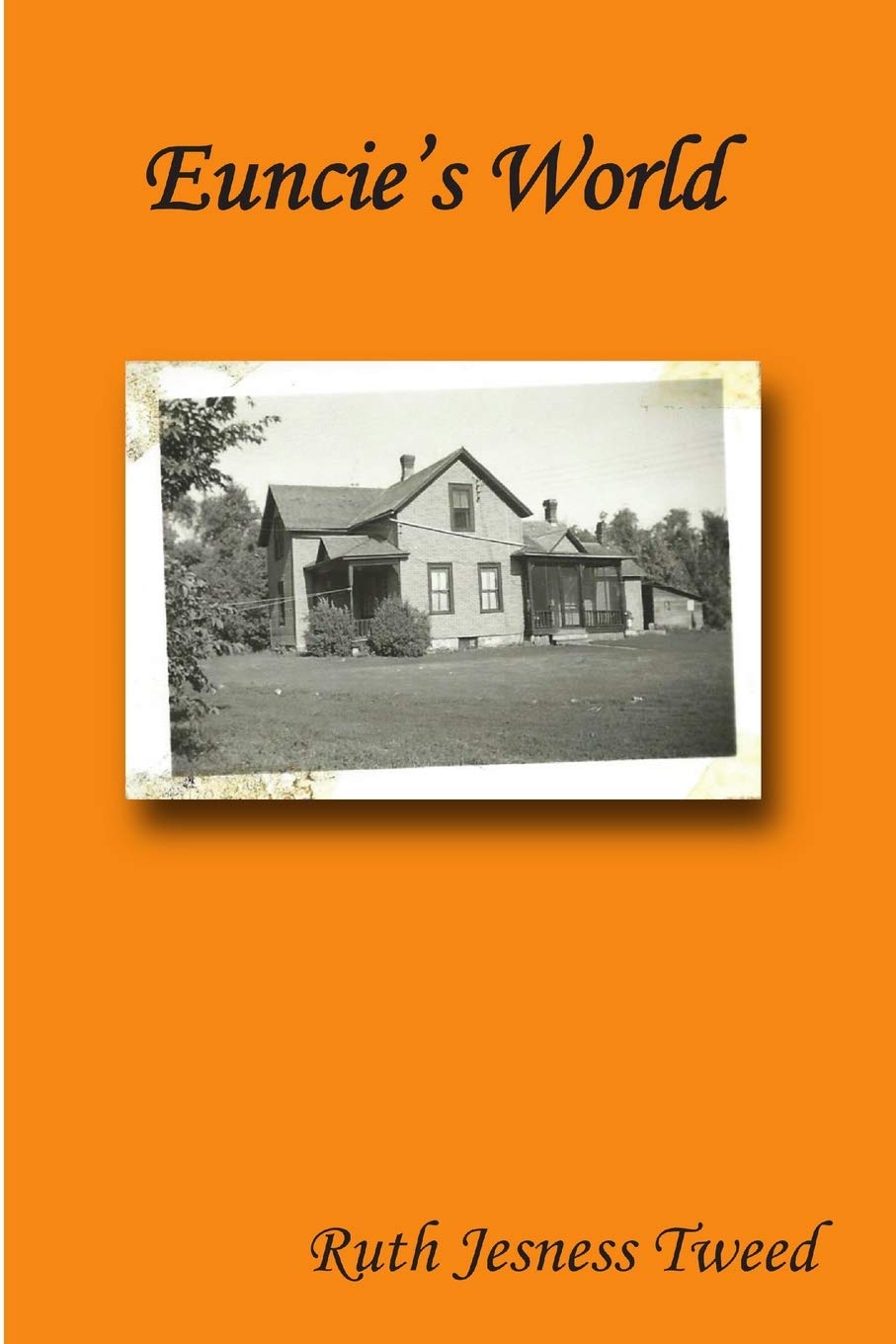 Amazon.com: Euncie's World: 9781312460881: Tweed, Ruth Jesness: Books