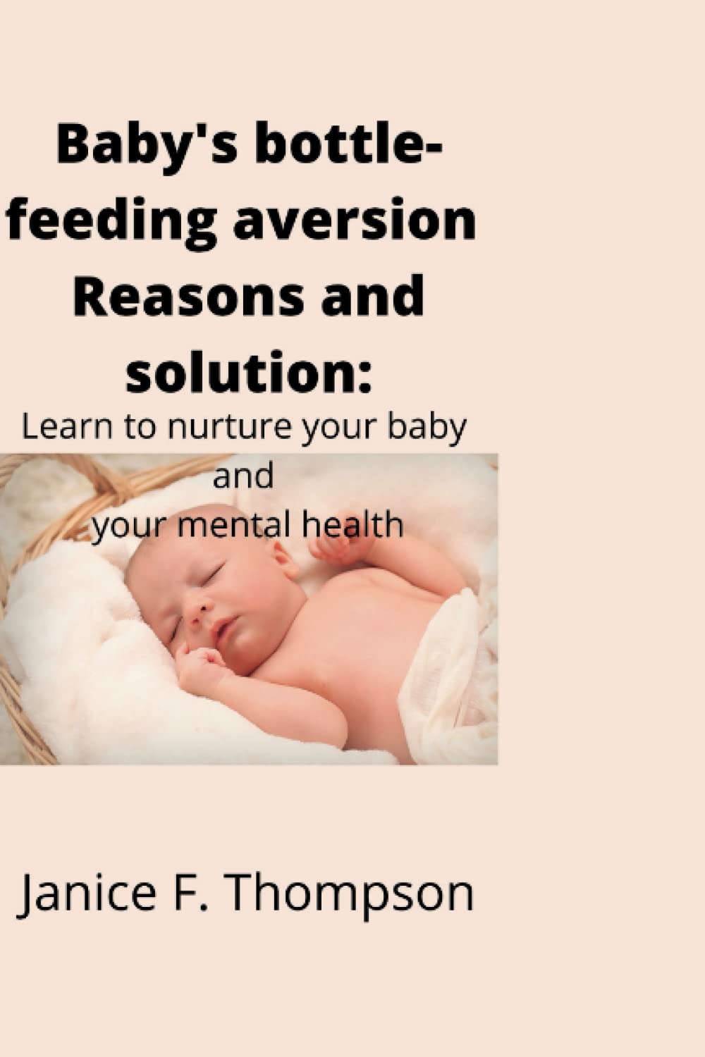 Baby’s Bottle-feeding Aversion reasons and solution: Learn to nurture ...