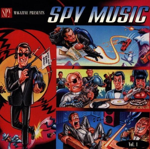 Spy Magazine Presents, Vol. 1: Spy Music by Various Artists (1994-02-01 ...