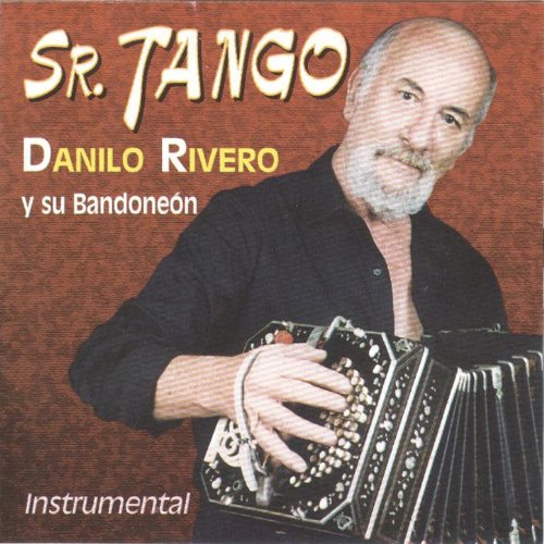 Play Sr. Tango (Instrumental) by Danilo Rivero on Amazon Music