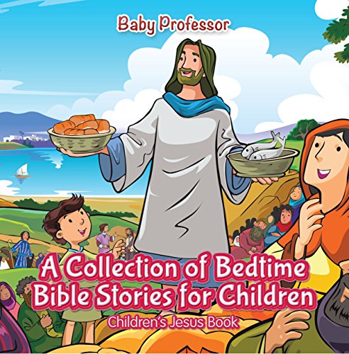 A Collection of Bedtime Bible Stories for Children | Children’s Jesus ...