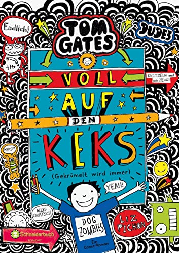 Tom Gates, Band 14: Voll auf den Keks (Gekrümelt wird immer) (Tom Gates ...