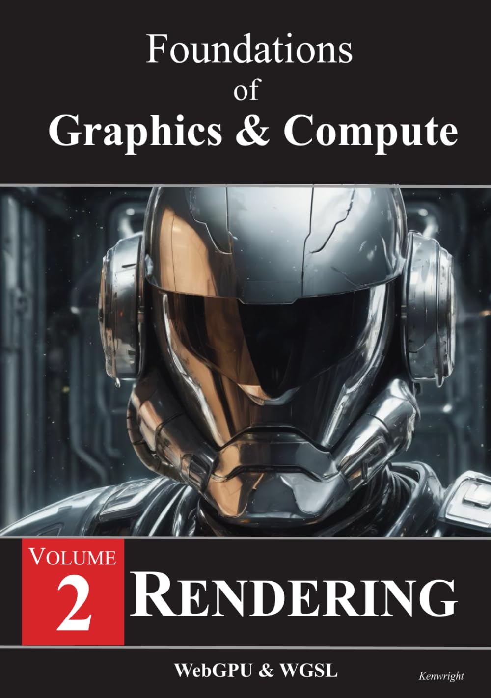Foundations of Graphics & Compute: Volume 2: Rendering: Kenwright: 9798338619353: Amazon.com: Books