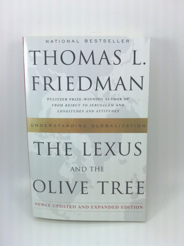 The Lexus and the Olive Tree: Understanding Globalization: Friedman ...