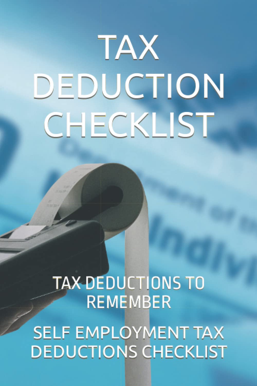 Buy TAX DEDUCTION CHECKLIST: TAX DEDUCTIONS TO REMEMBER, TAX DEDUCTION ...