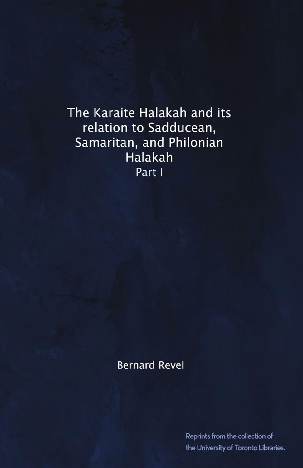 The Karaite Halakah and its relation to Sadducean, Samaritan, and ...