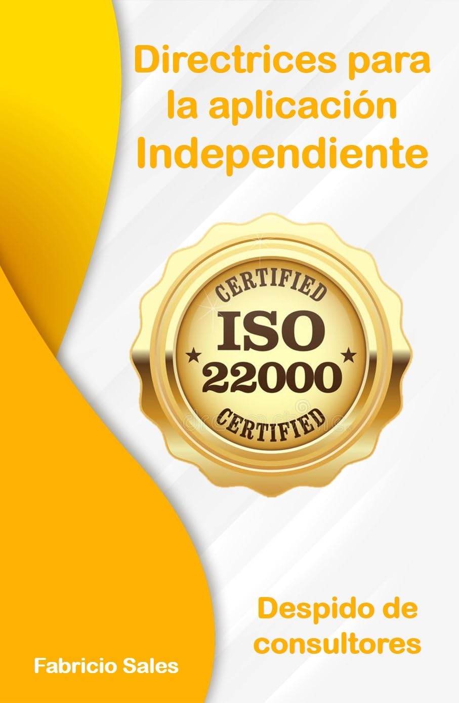 ISO 22000: Directrices para la aplicación independiente (Spanish ...