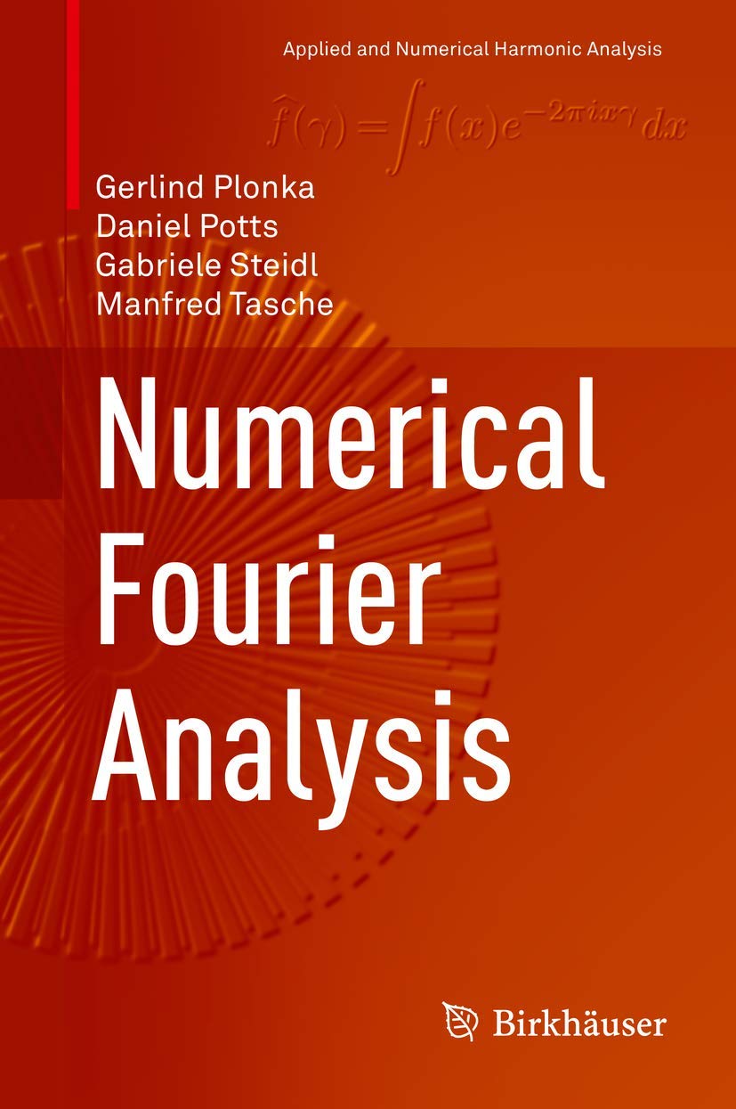 Numerical Fourier Analysis (Applied and Numerical Harmonic Analysis ...