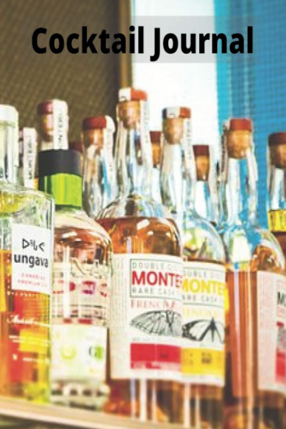 Cocktail Recipe Journal: Blank Mixed Drink Log Book: Register, Eric ...