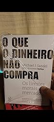O que o dinheiro não compra | Amazon.com.br