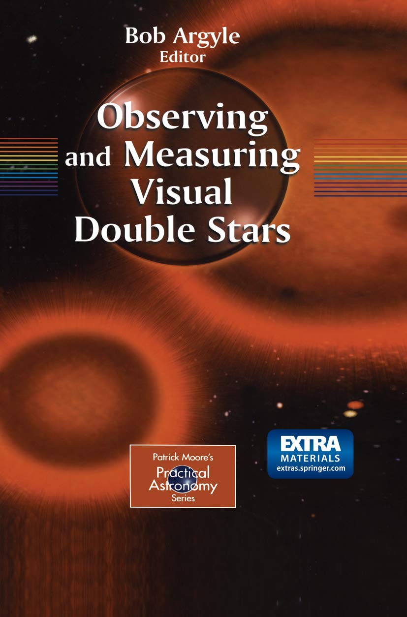 Observing and Measuring Visual Double Stars: Bob Argyle: 9781852335588 ...