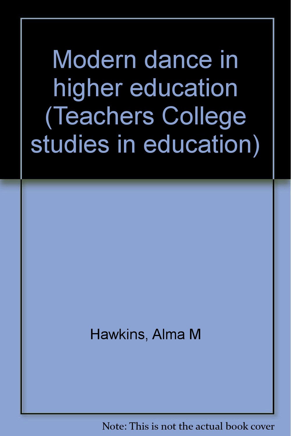 Modern dance in higher education (Teachers College studies in education ...