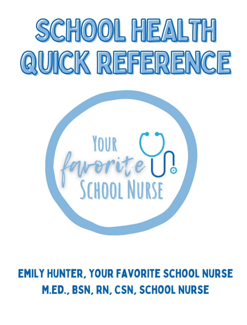 School Health Quick Reference (Your Favorite School Nurse Educational ...