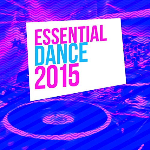 Amazon Music UnlimitedでEssential Dance 2015のEssential Dance 2015を