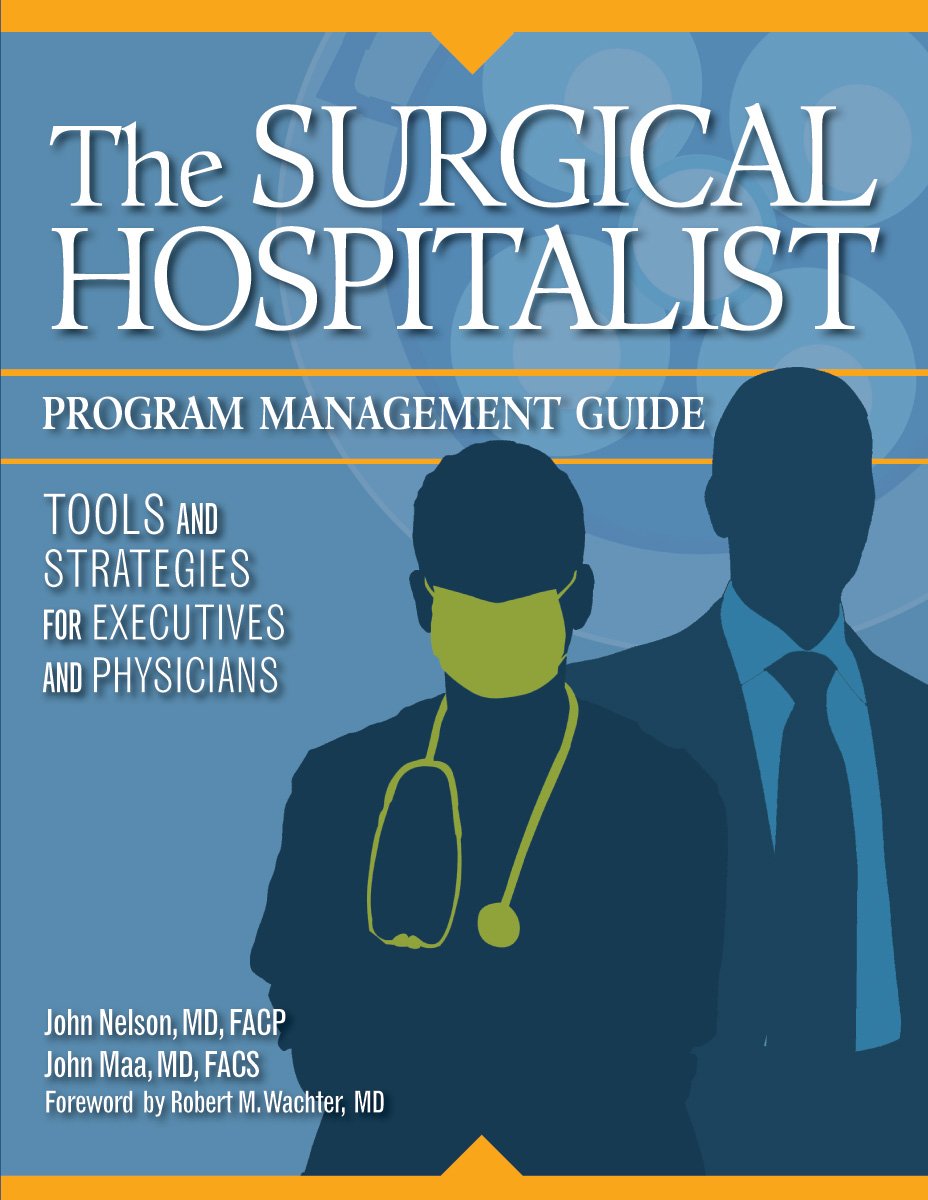 The Surgical Hospitalist Program Management Guide: Tools and Strategies ...