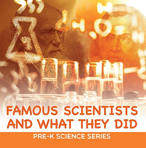 Famous Scientists and What They Did : Pre-K Science Series: Scientists ...