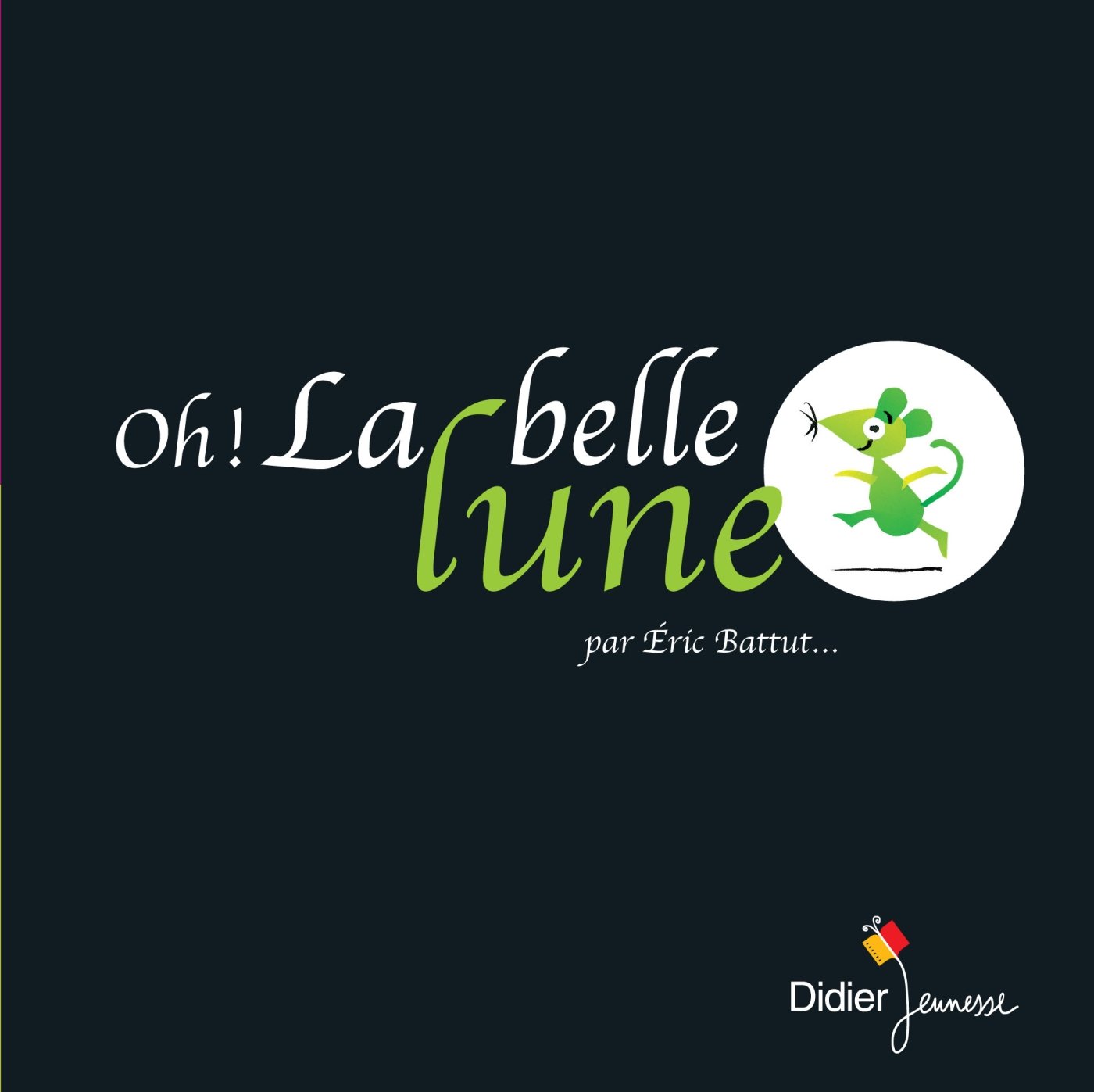 Oh ! La belle lune - poche : Battut, Eric, Battut, Eric: Amazon.fr: Livres