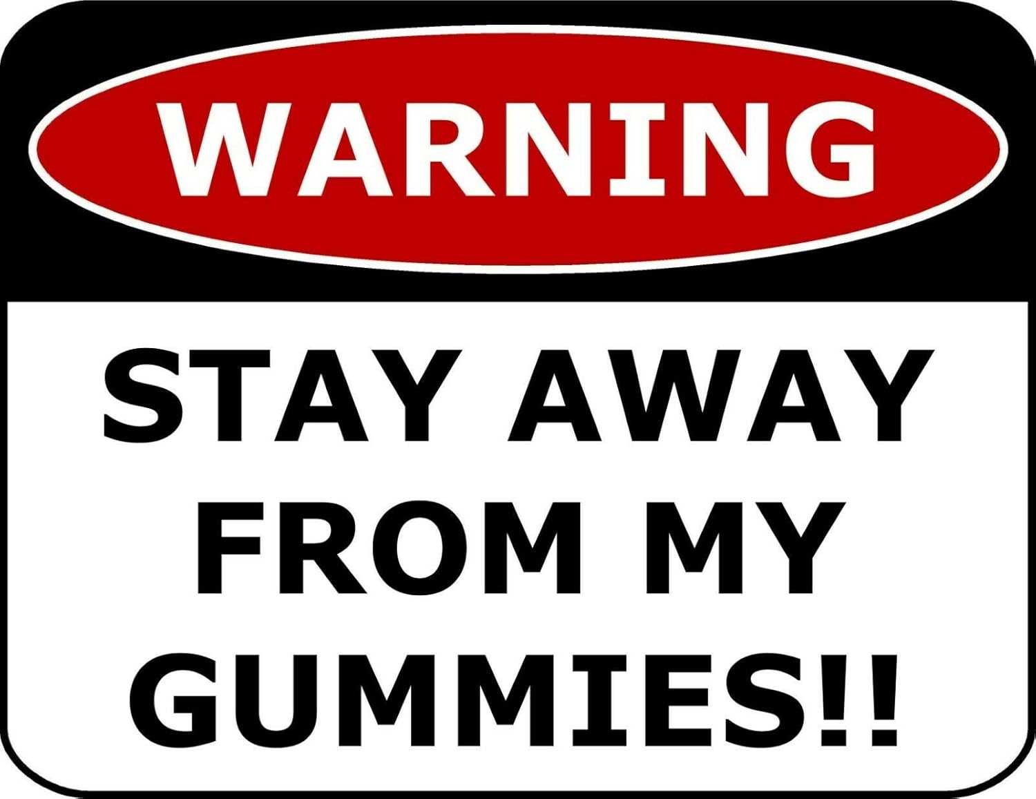 Amazon.com: Top Shelf Novelties Warning Stay Away from My Gummies ...