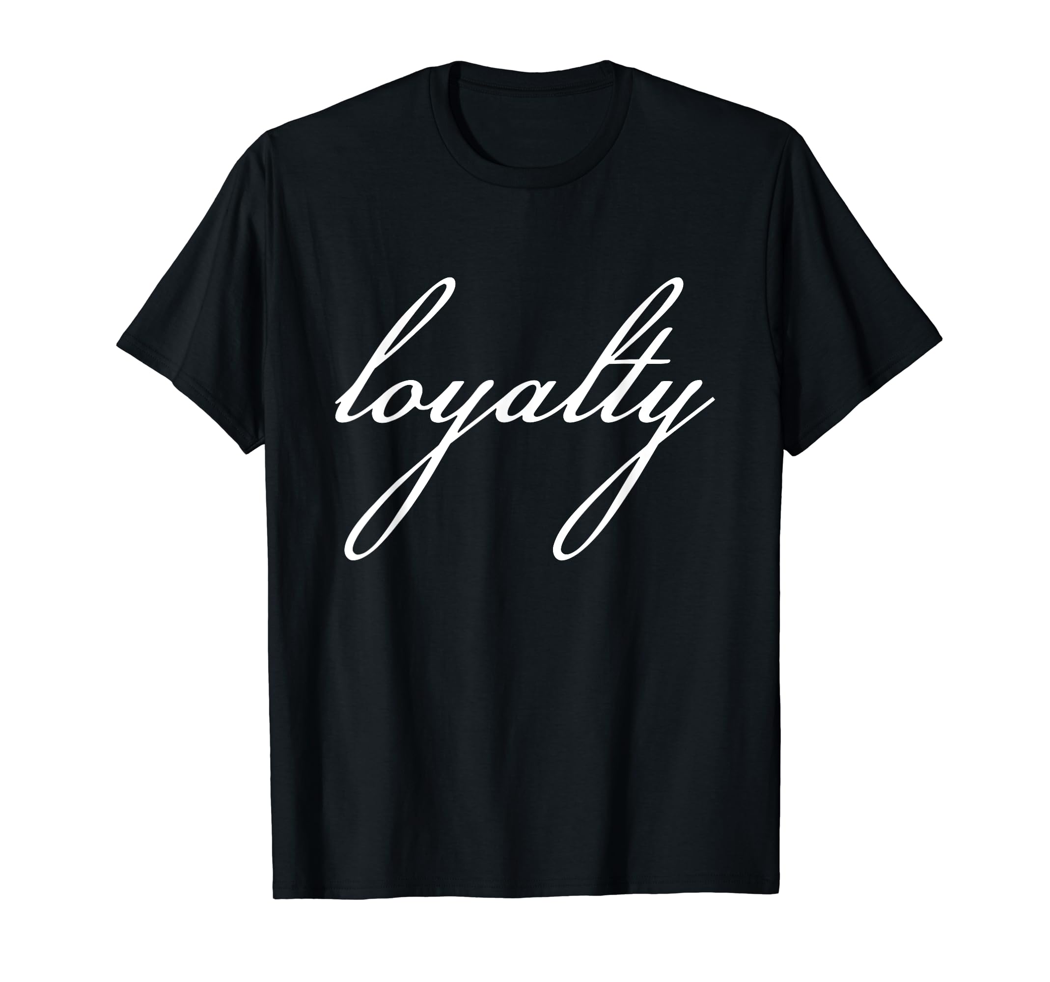 Amazon.com: Loyalty T-Shirt : Clothing, Shoes & Jewelry