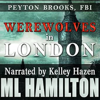 Amazon.com: Werewolves in London: Peyton Brooks, FBI, Book 3 (Audible Audio Edition): M.L ...