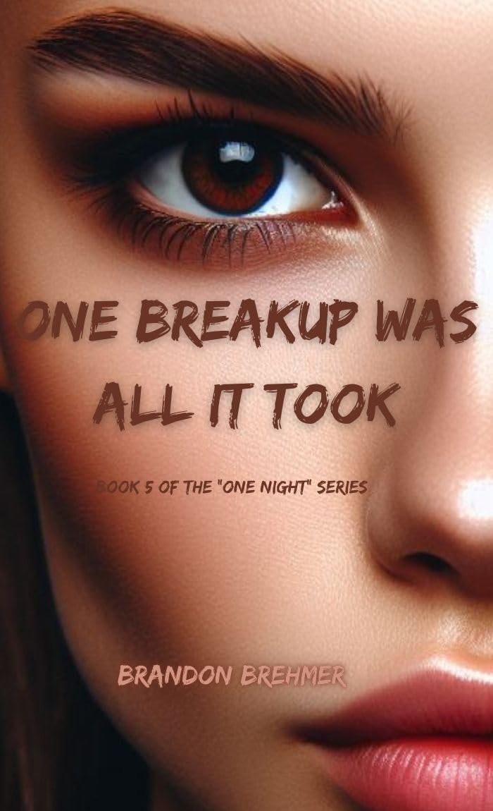 One Breakup Was All It Took: Book 5 of the "One Night" Series (One ...