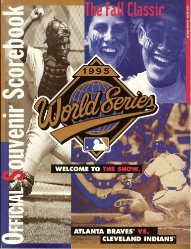 1995 World Series Official Souvenir Scorebook: Welcome To The Show ...