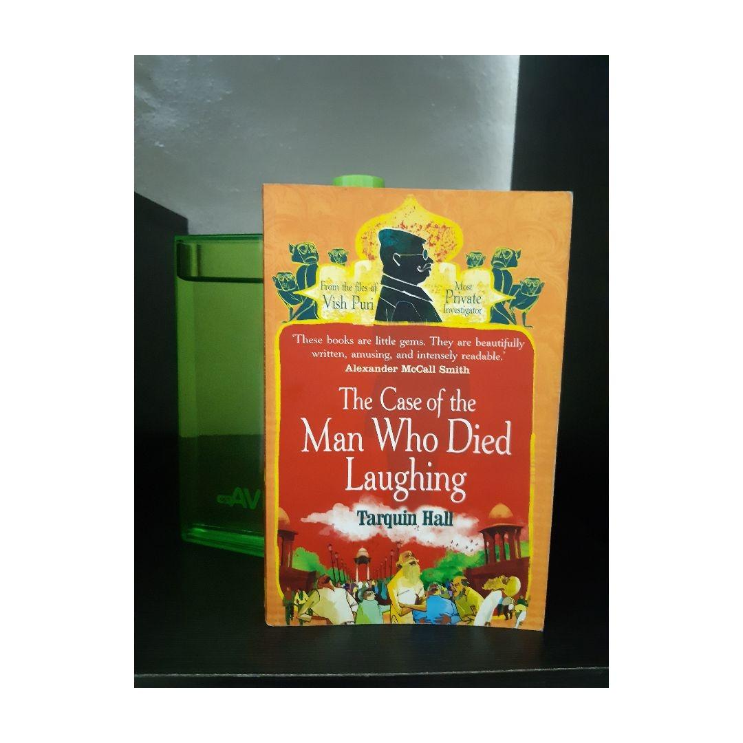 The Case of the Man Who Died Laughing: From the Files of Vish Puri ...