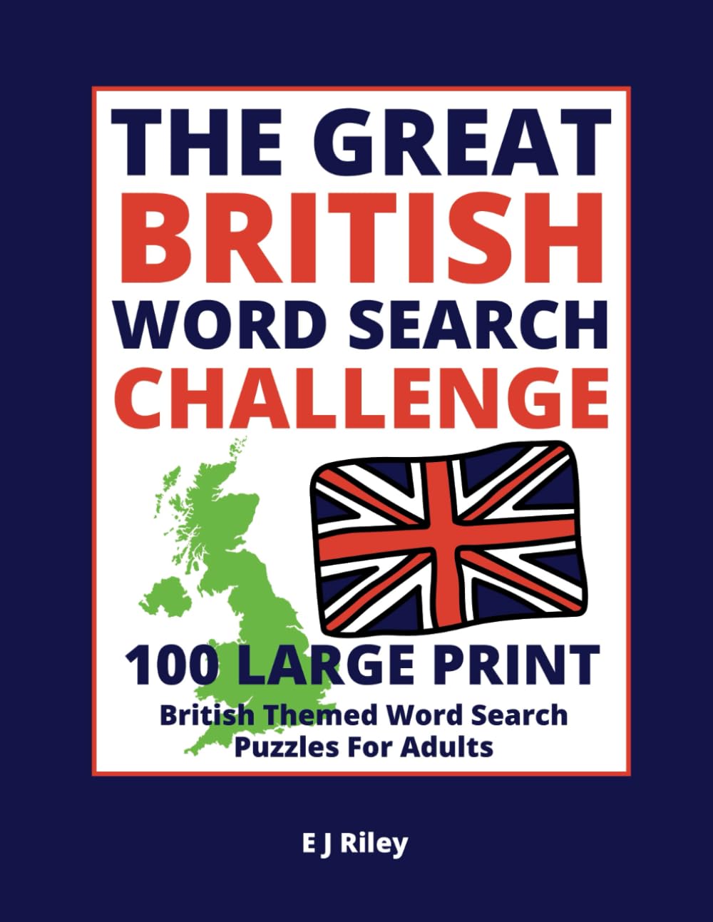 The Great British Word Search Challenge: 100 Large Print British Themed ...