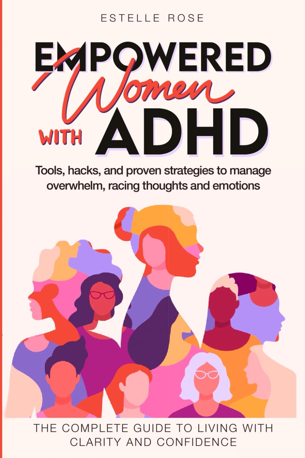 Empowered Women With ADHD: Tools, hacks, and proven strategies to ...