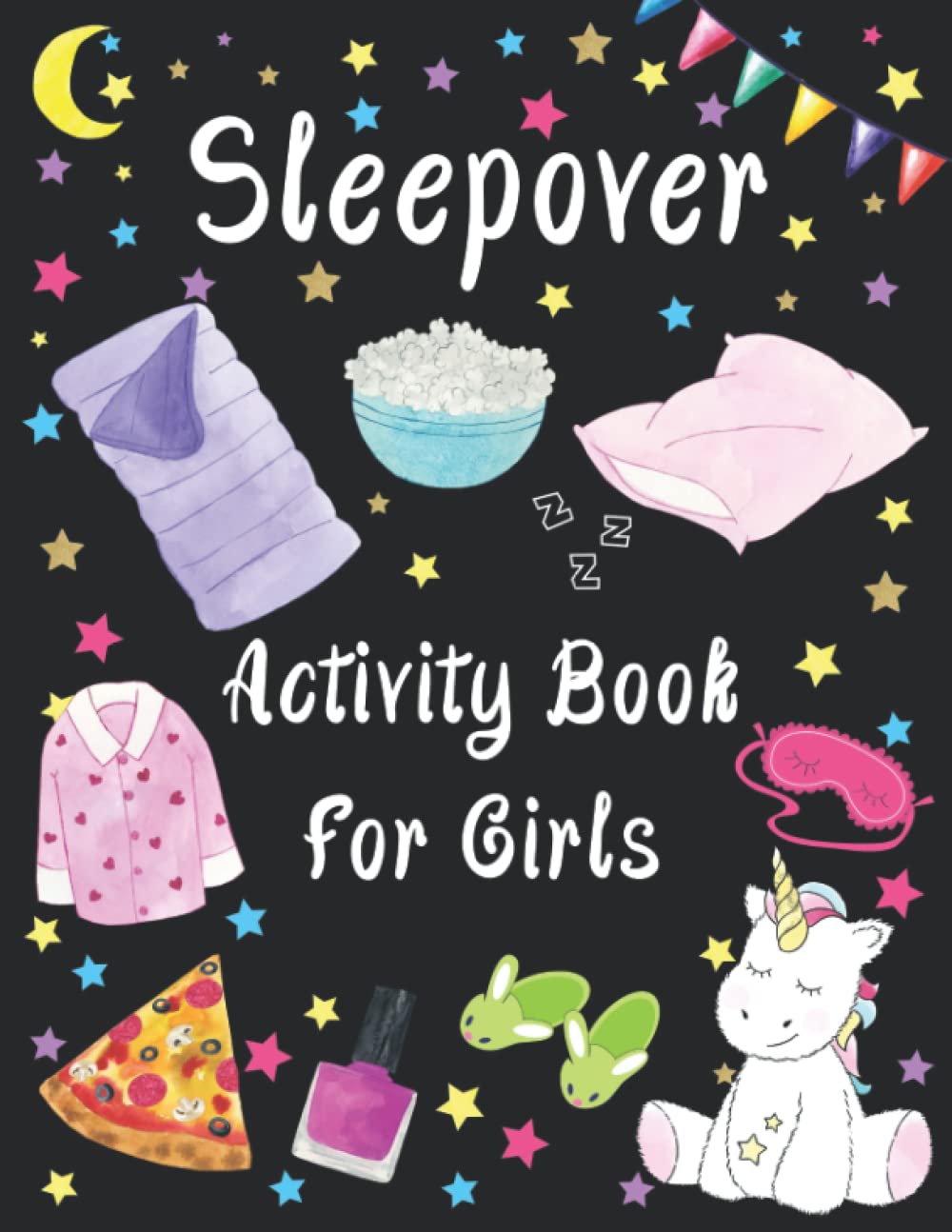 Sleepover Activity Book For Girls: Creative, Entertaining Slumber Party ...