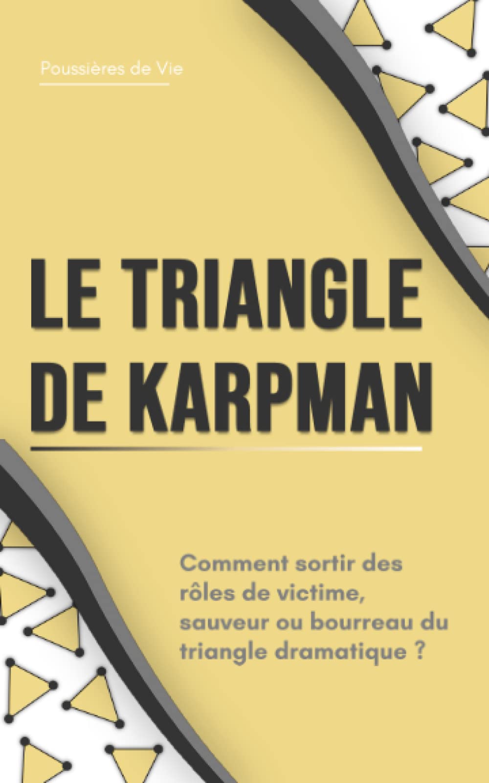 Le triangle de Karpman : comment sortir des rôles de victime, sauveur ...