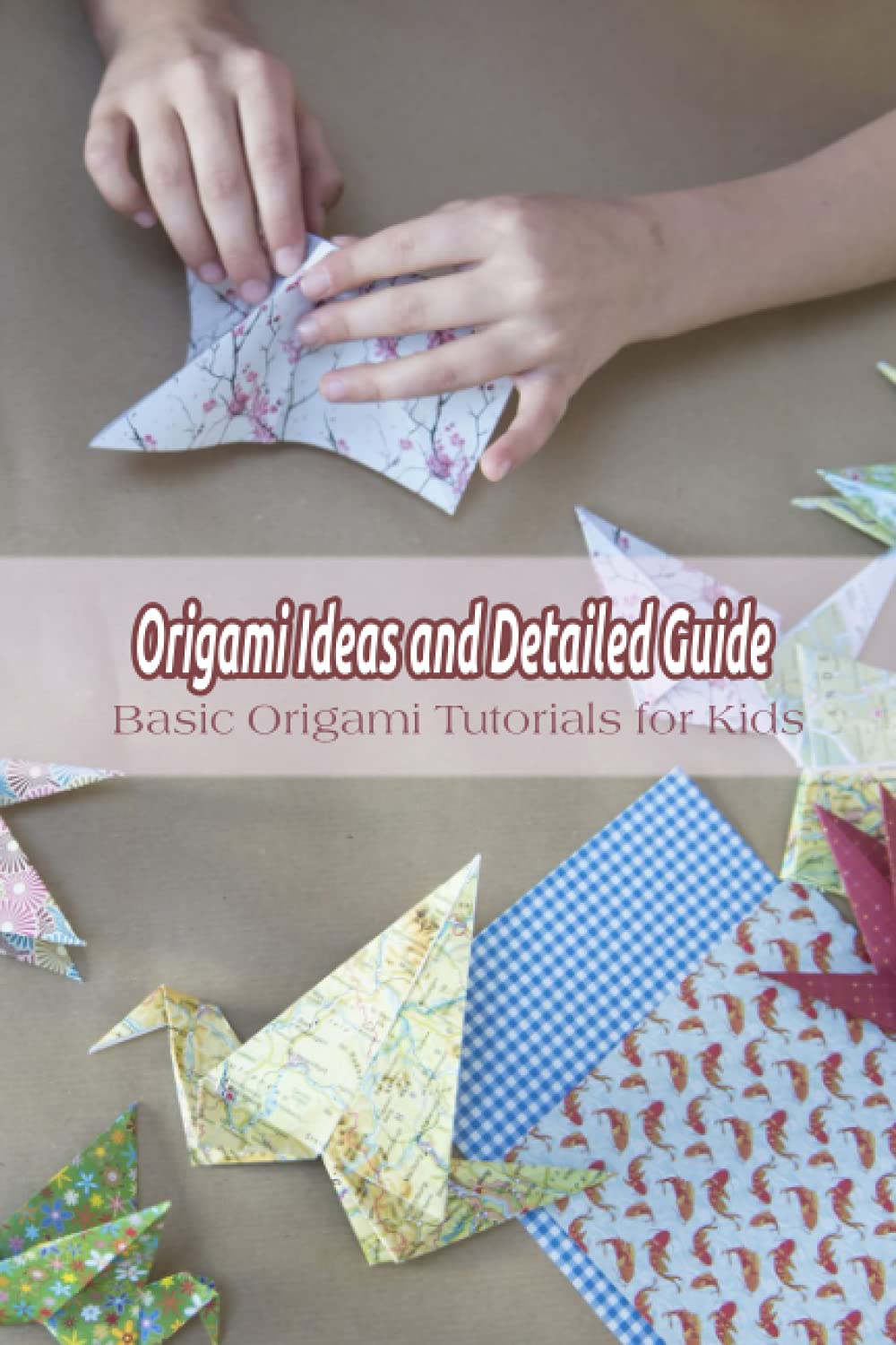 Origami Ideas And Detailed Guide Basic Origami Tutorials For Kids | Desertcart Aruba