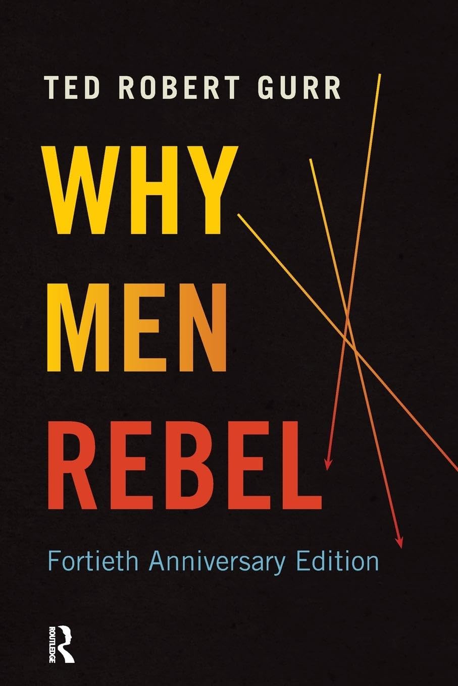 Amazon.com: Why Men Rebel: 9781594519147: Gurr, Ted Robert: Books