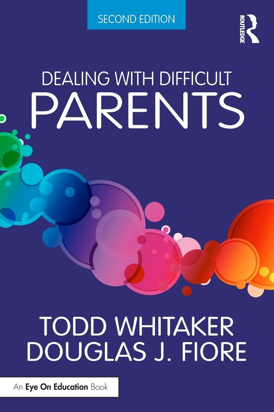Dealing with Difficult Parents: Whitaker, Todd: 9781138938670: Books ...