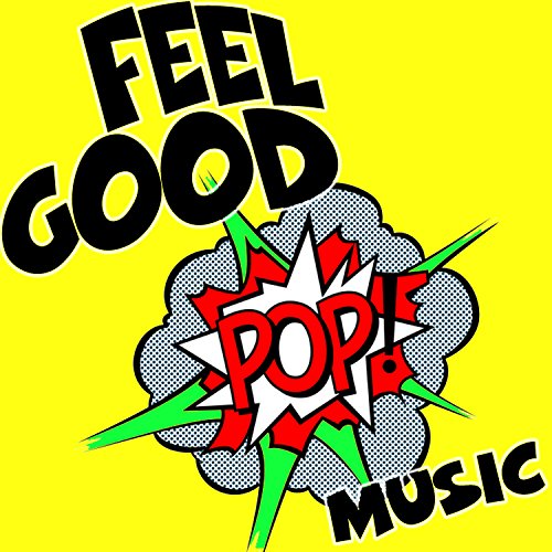 Amazon MusicでVARIOUS ARTISTSのFeel Good Pop Musicを再生する