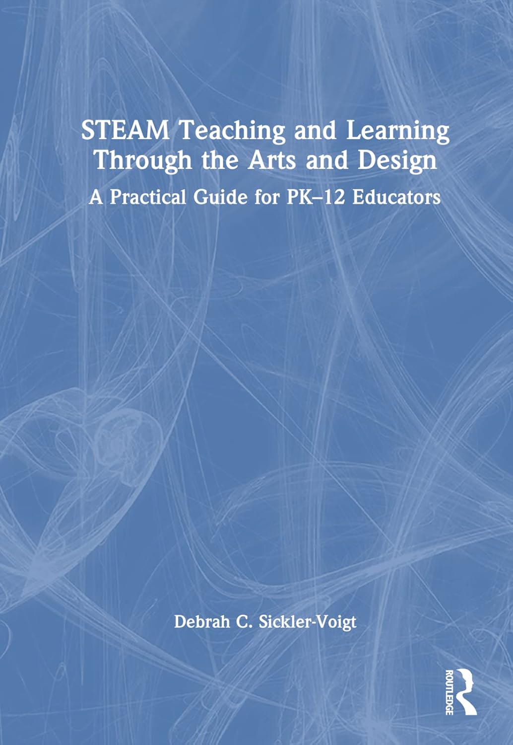 Amazon.com: STEAM Teaching and Learning Through the Arts and Design: A ...
