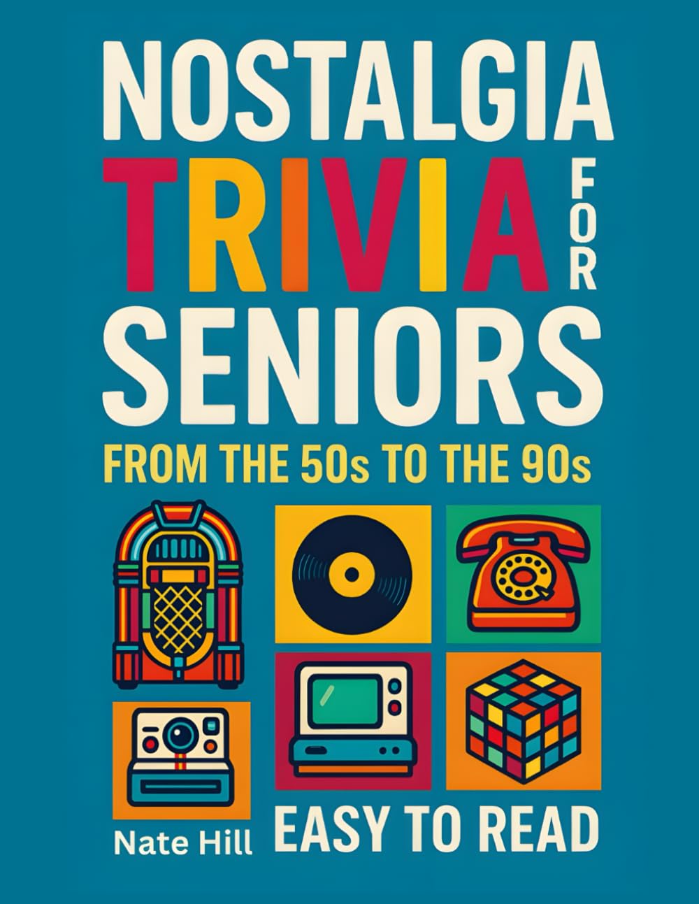 Nostalgia Trivia for Seniors: Fun Quizzes to Sharpen Your Mind and ...